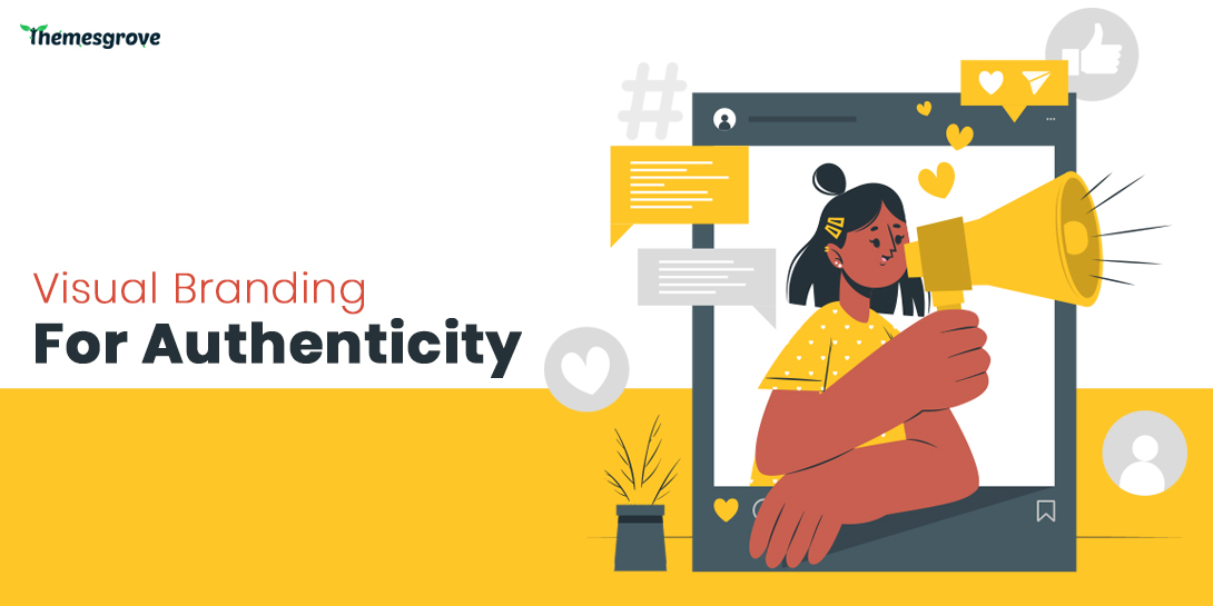 Visual Branding as a Means of Driving Authenticity